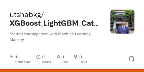 GitHub Utshabkg XGBoost LightGBM CatBoost Started Learning Them With Machine Learning Mastery