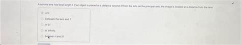 Solved A Convex Lens Has Focal Length F If An Object Is Chegg Com
