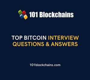 Top Bitcoin Interview Questions Answers Blockchains