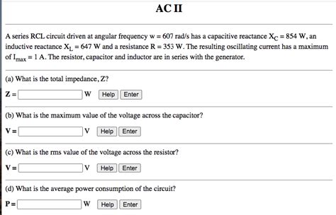 solved ac ii a series rcl circuit driven at angular