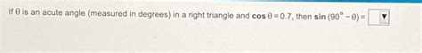 Solved If θ ﻿is An Acute Angle Measured In Degrees ﻿in A