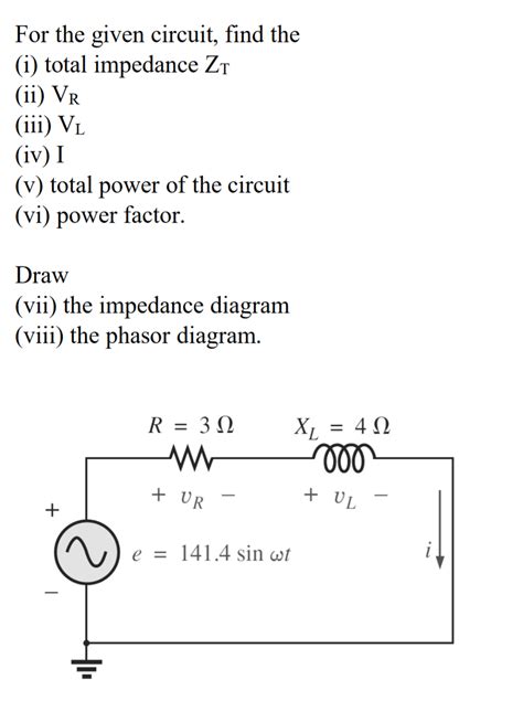 Solved For The Given Circuit Find The I Total Impedance Chegg
