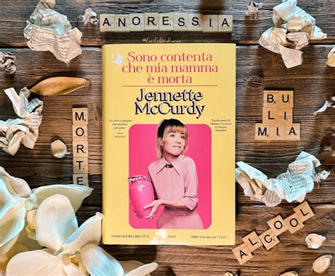 Recensione Sono Contenta Che Mia Mamma è Morta Di Jennette Mccurdy