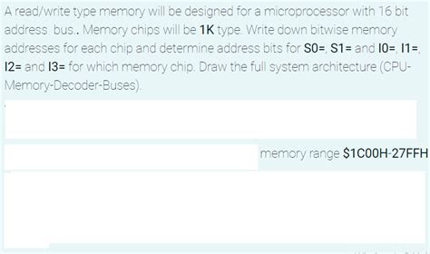 solved a read write type memory will be designed for a