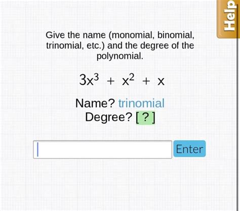 Solved Help Give The Name Monomial Binomial Trinomial