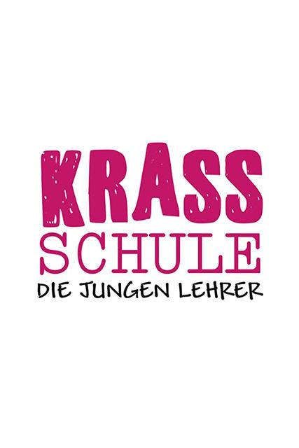 Krass Schule Die Jungen Lehrer Dokuserie Folgen 56 195 2019 2018