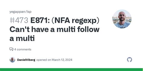 e871 nfa regexp can t have a multi follow a multi · issue 473