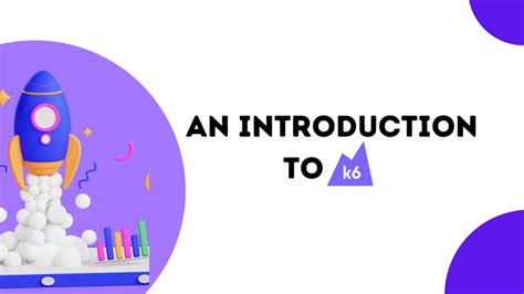 A Comprehensive Guide To Api Performance Testing With K6