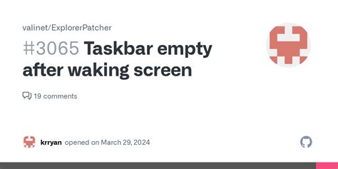 Taskbar Empty After Waking Screen · Issue 3065 · Valinet