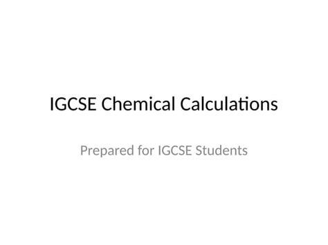 Igcse Chemical Calculations For Year 9 And 10 Pptx