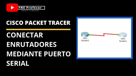 Cómo Configurar Puerto Serial Router Packet Tracer Mundowin
