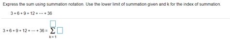 Solved Express The Sum Using Summation Notation Use The