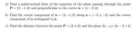 Solved A Find A Point Normal Form Of The Equation Of The Chegg