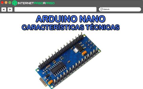 Arduino Nano 】¿qué Son Características Y Utilidad 2025