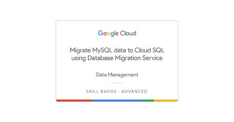 Migrate Mysql Data To Cloud Sql Using Database Migration Service Skill Badge Credly