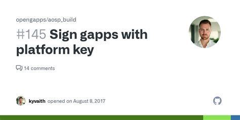 sign gapps with platform key · issue 145 · opengapps aosp build · github