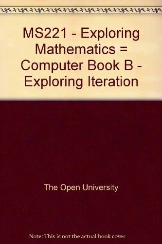 Ms221 Exploring Mathematics Computer Book B Exploring Iteration 9780749266486 Iberlibro