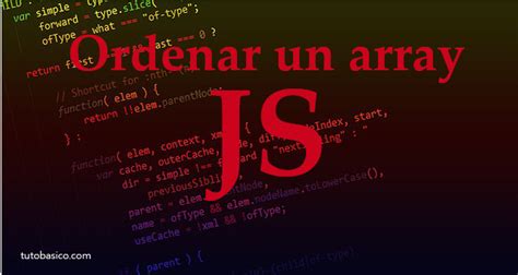 Ordenar Un Array Con JavaScript Tutobasico