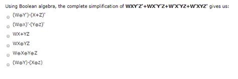 Solved Using Boolean Algebra The Complete Simplification Of