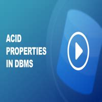 Transaction And Concurrency Control ACID Properties In DBMS GeeksforGeeks Videos