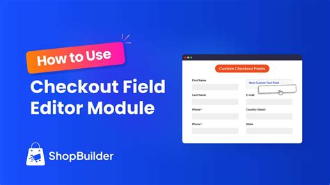 How To Use Checkout Field Editor In The Shopbuilder Plugin Youtube