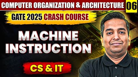 Coa 06 Machine Instruction Cs And It Gate Crash Course Youtube