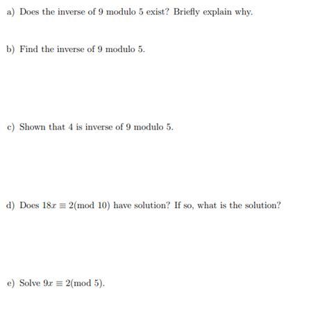 Solved A Does The Inverse Of Modulo Exist Briefly Chegg Com