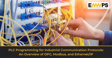 Plc Programming For Industrial Communication Protocols An Overview Of Opc Enwps