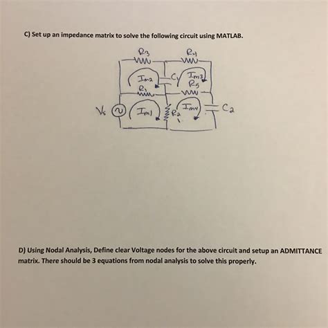 Solved C Set Up An Impedance Matrix To Solve The Following
