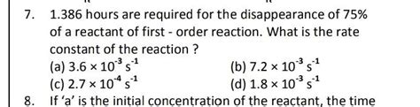 Hours Are Required The Disappearance Of Of A Reactant Of First Order Reaction What