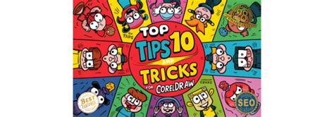 Top 10 Tips And Tricks For Coreldraw