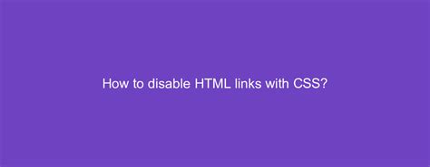 How To Disable Html Links With Css