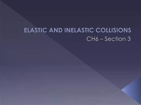 PPT ELASTIC AND INELASTIC COLLISIONS PowerPoint Presentation Free Download ID