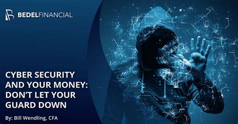 Cyber Security And Your Money Dont Let Your Guard Down