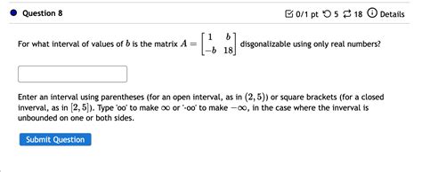 Solved For What Interval Of Values Of B Is The Matrix