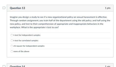 Solved Question 13 1 Pts Imagine You Design A Study To See Chegg Com