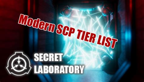 Create A Scp Secret Lab Modern Playable Scp Tier List Tiermaker