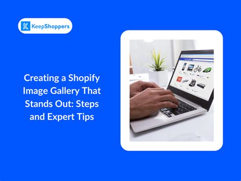 Creating A Shopify Image Gallery That Stands Out Steps And Expert Tips