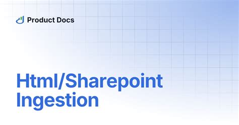 Html Sharepoint Ingestion Dataworkz Product Docs