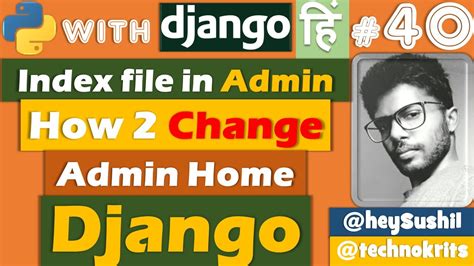 How To Customize Index Html Page On The Admin Panel In Django Online Training Hindi Youtube