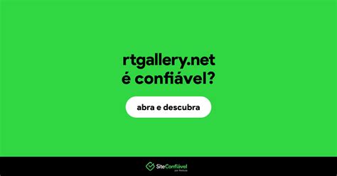 é Confiável Rtgallery é Segura Site Confiável