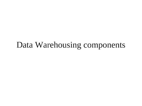 Ppt Data Warehousing Components Dokumen Tips