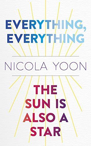 Everything Everything The Sun Is Also A Star By Nicola Yoon Goodreads