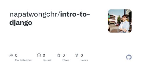 GitHub Napatwongchr Intro To Django