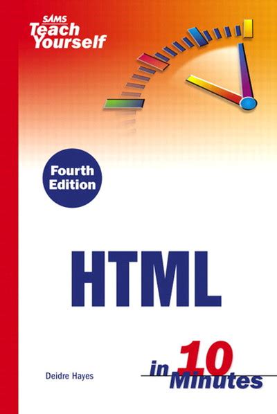 1 Whats It All About Sams Teach Yourself Html In 10 Minutes Fourth Edition Book