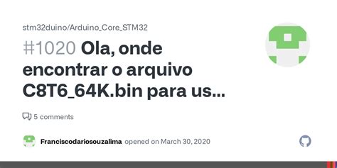 Ola Onde Encontrar O Arquivo C T K Bin Para Usar No Stm Issue