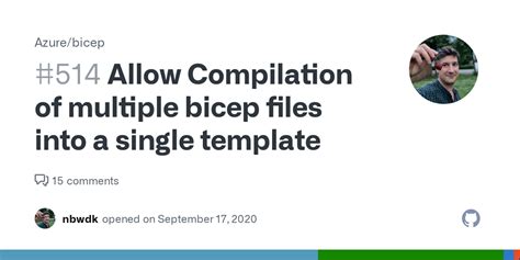 Allow Compilation Of Multiple Bicep Files Into A Single Template · Issue 514 · Azurebicep · Github