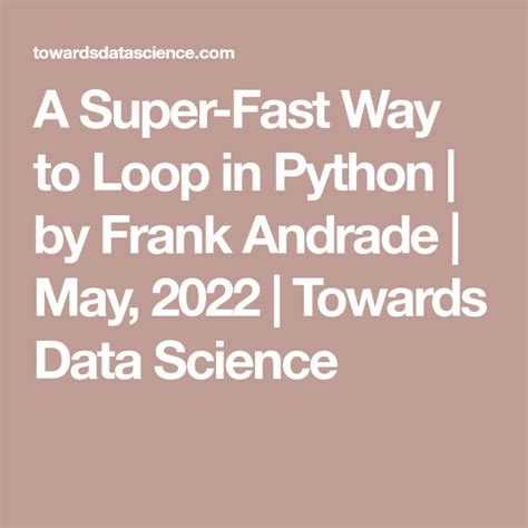 A Super Fast Way To Loop In Python Towards Data Science Artofit