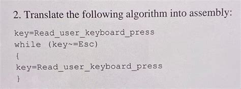 Solved 2 Translate The Following Algorithm Into Assembly
