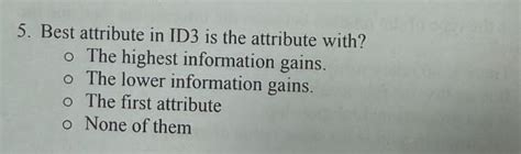 solved best attribute in id3 ﻿is the attribute withthe